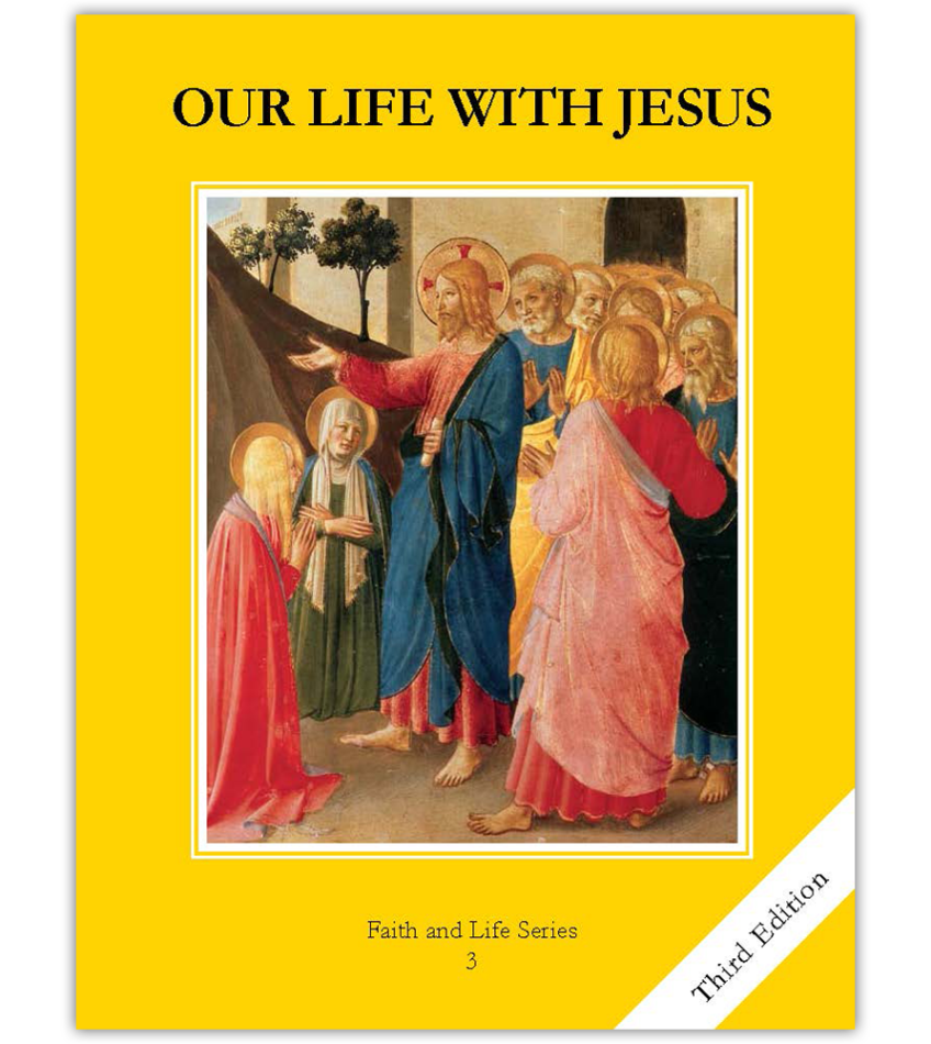 Faith and Life, Grade 3: Our Life with Jesus - Catholic Heritage Curricula