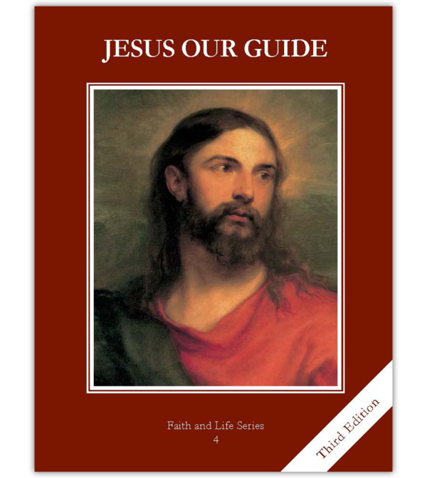 Faith and Life, Grade 4: Jesus Our Guide - Catholic Heritage Curricula
