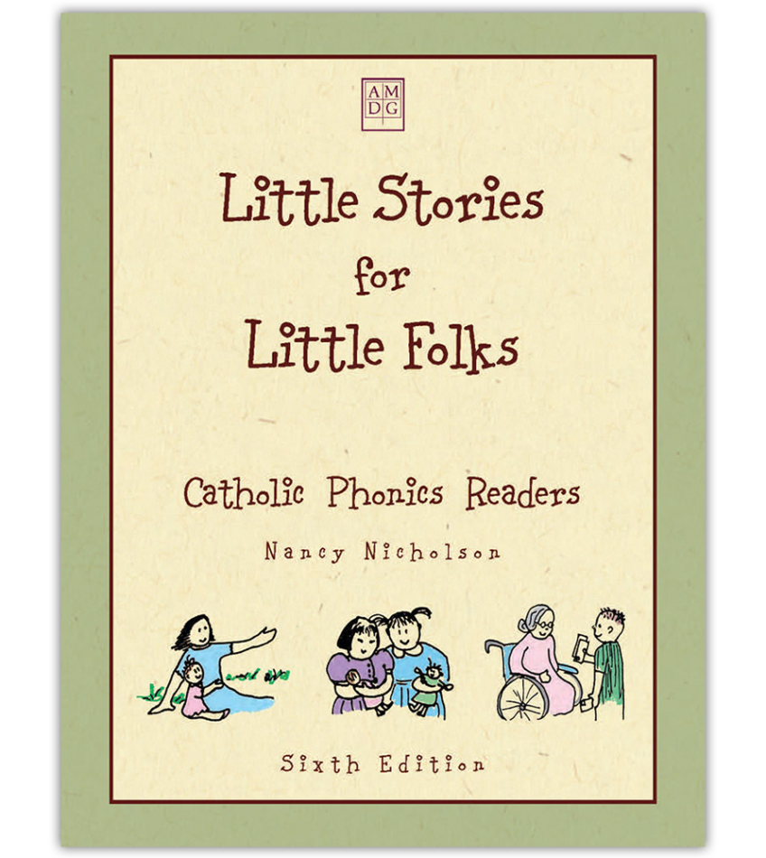 Little Stories for Little Folks: Catholic Phonics Program - Catholic Heritage Curricula