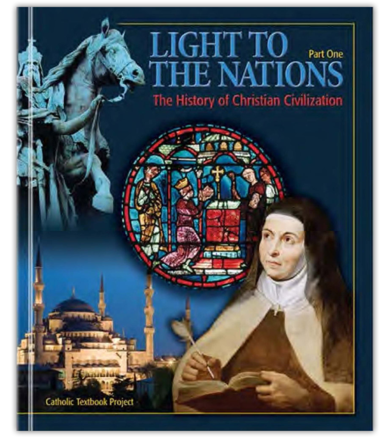 Light to the Nations, Part 1: The History of Christian Civilization ...