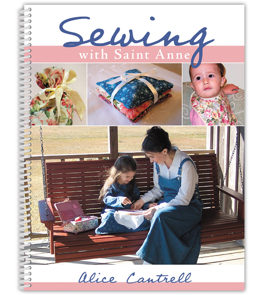 Sewing with Saint Anne: A Sewing Book for Catholic Girls - Catholic ...